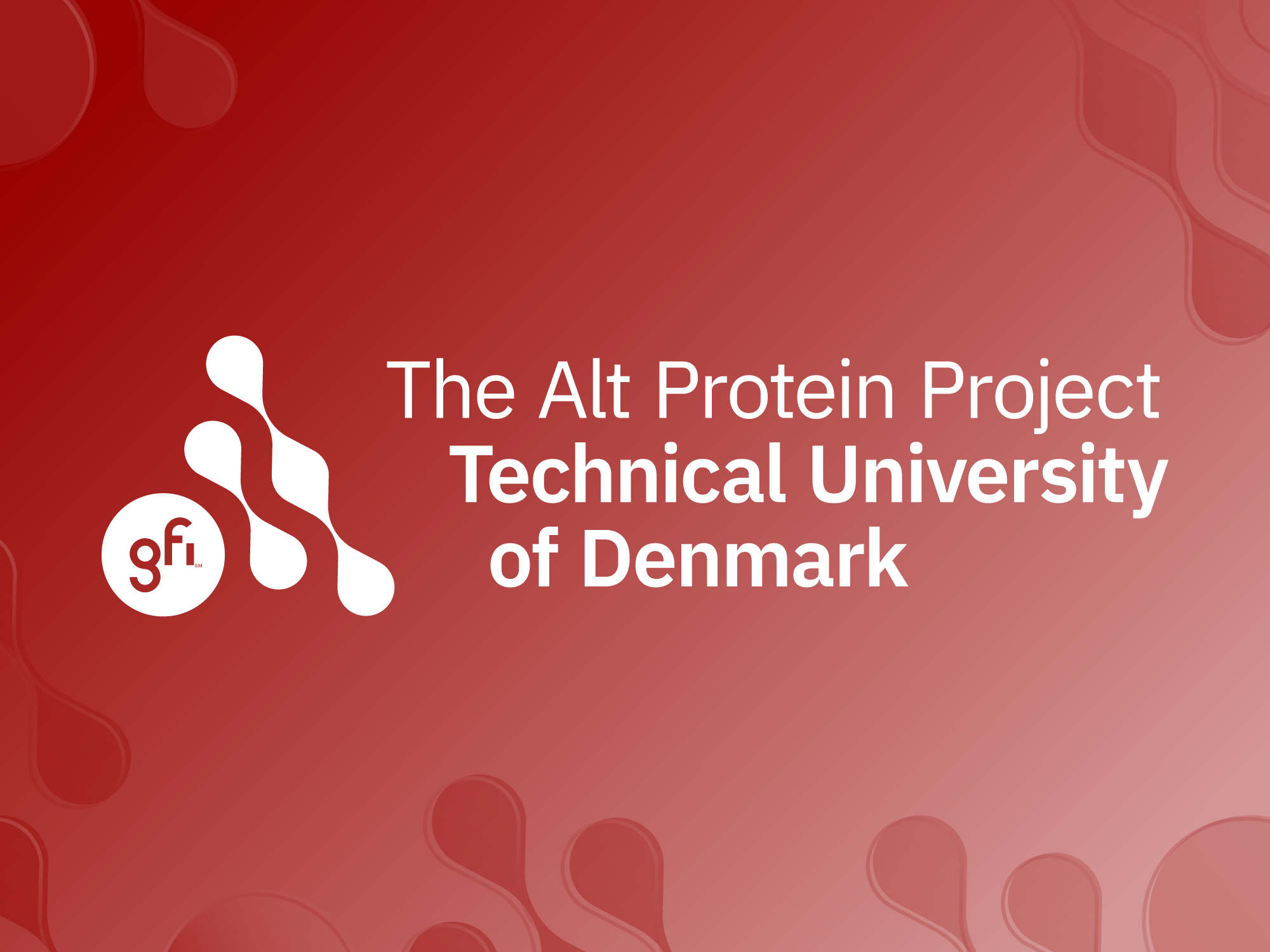 The DTU Alt Protein Project - The Good Food Institute