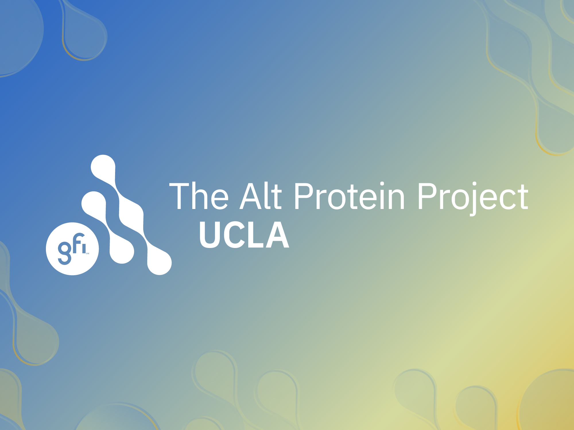 The Alt Protein Project at UCLA - The Good Food Institute