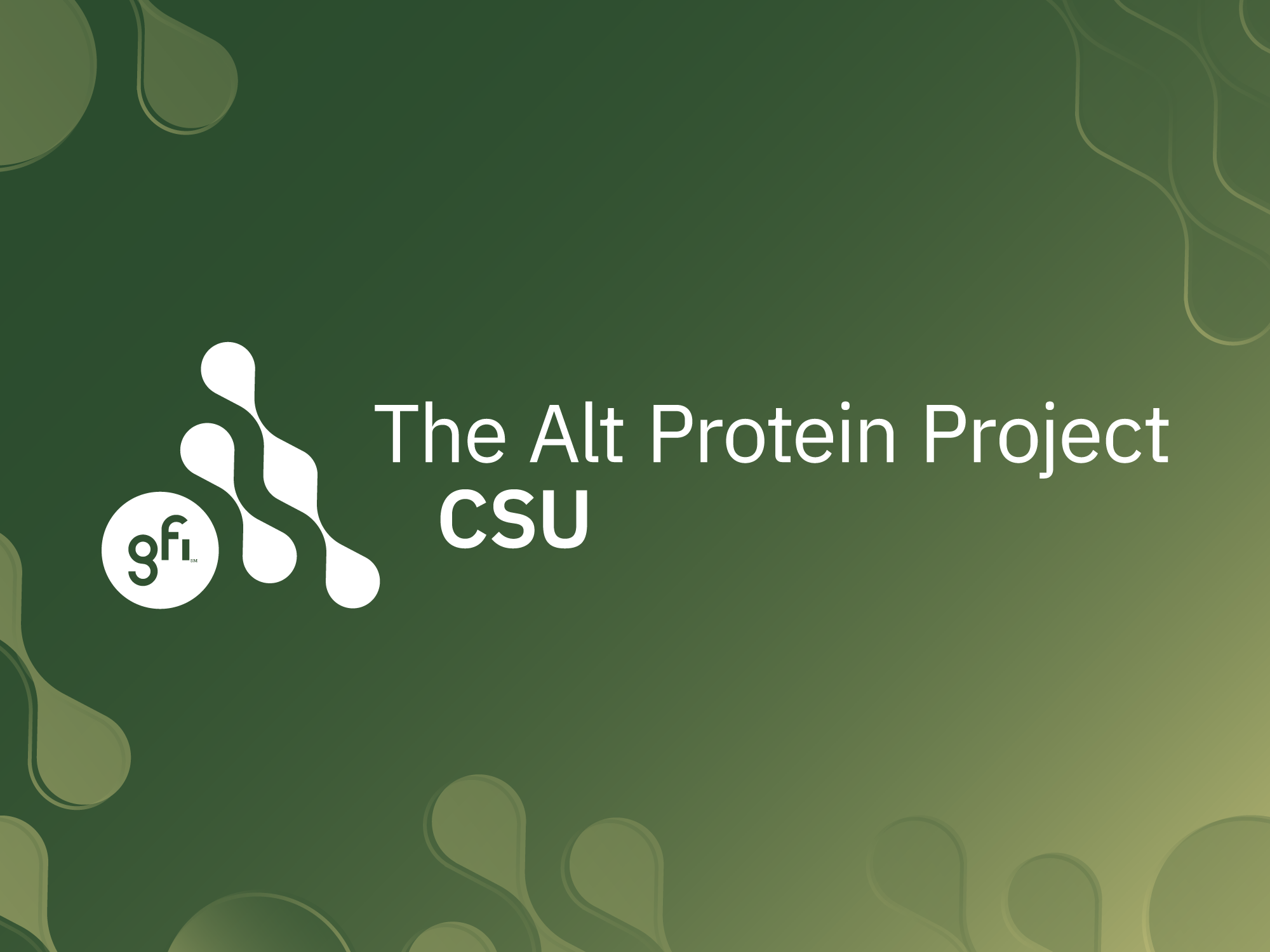 The CSU Alt Protein Project - The Good Food Institute