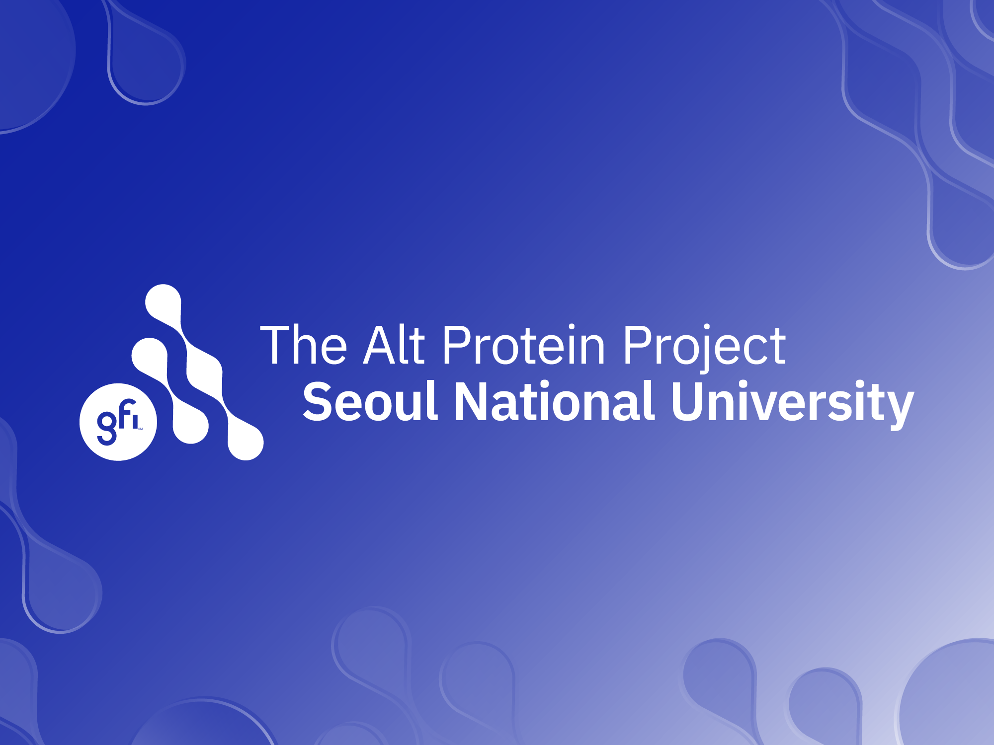 The SNU Alt Protein Project - The Good Food Institute
